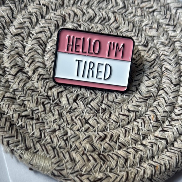 Other | Pink And White Hello Im Tired Enamel Pin | Poshmark